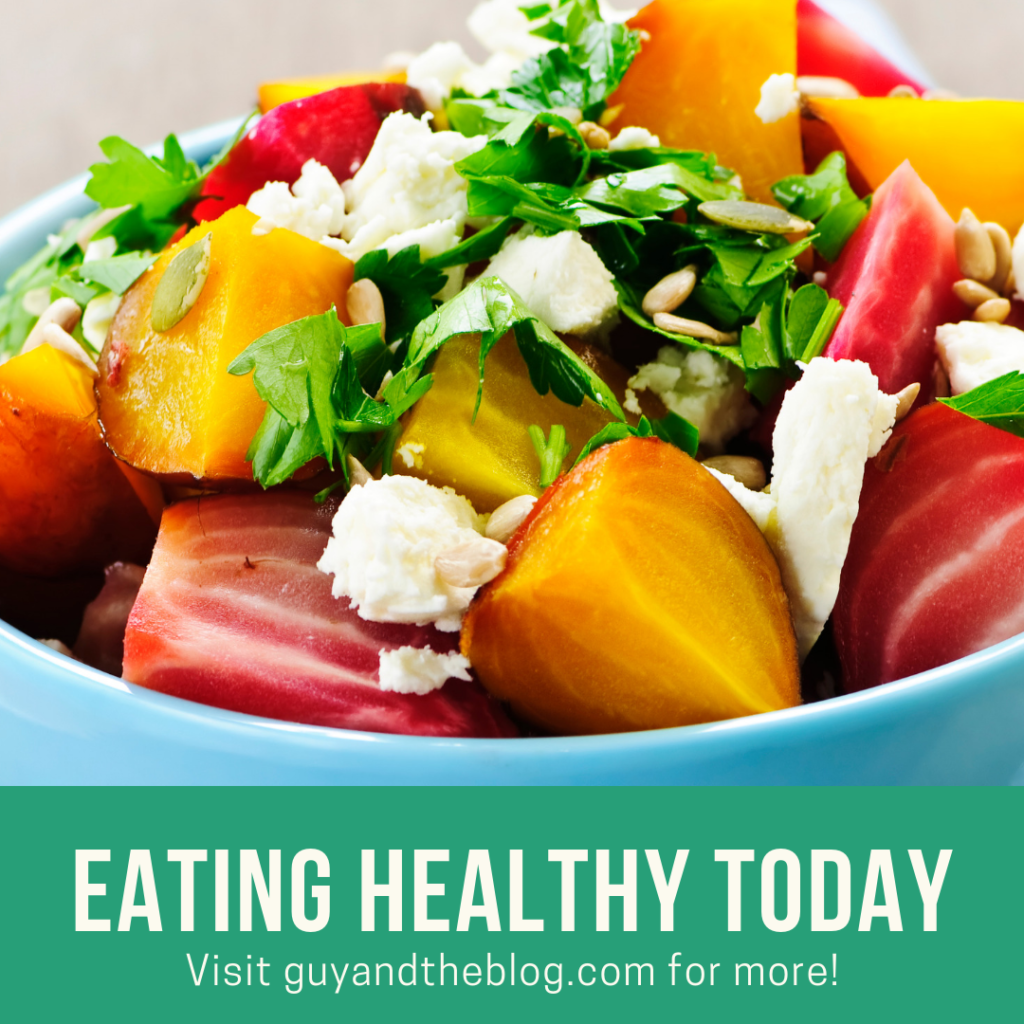 Eating Healthy Today - Guy and the Blog